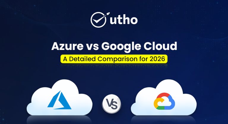 Azure vs Google cloud : A Detailed Comparison for 2026 - Utho