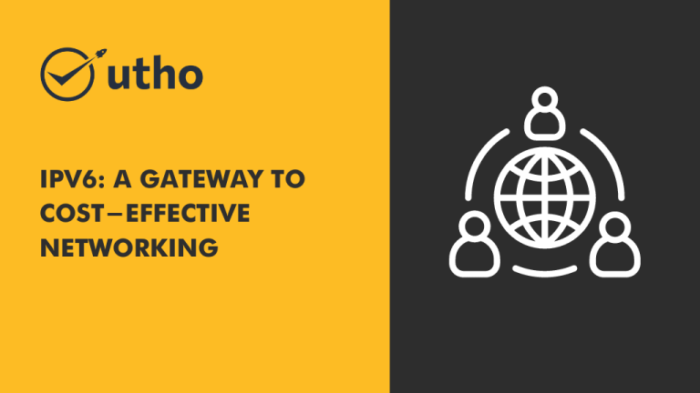 IPv6: A Gateway to Cost-Effective Networking - Utho IPv6: A Gateway to Cost-Effective Networking - Utho