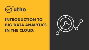 Big Data Analytics in the Cloud - Utho