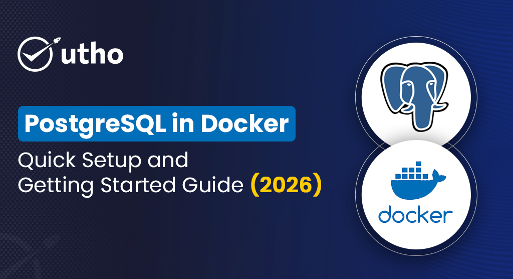 PostgreSQL in Docker: Setup and Getting Started Guide (2026)