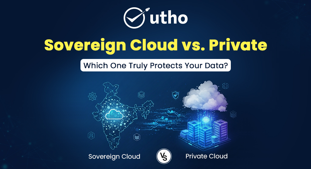 Sovereign vs. Private Cloud: Data Protection Guide