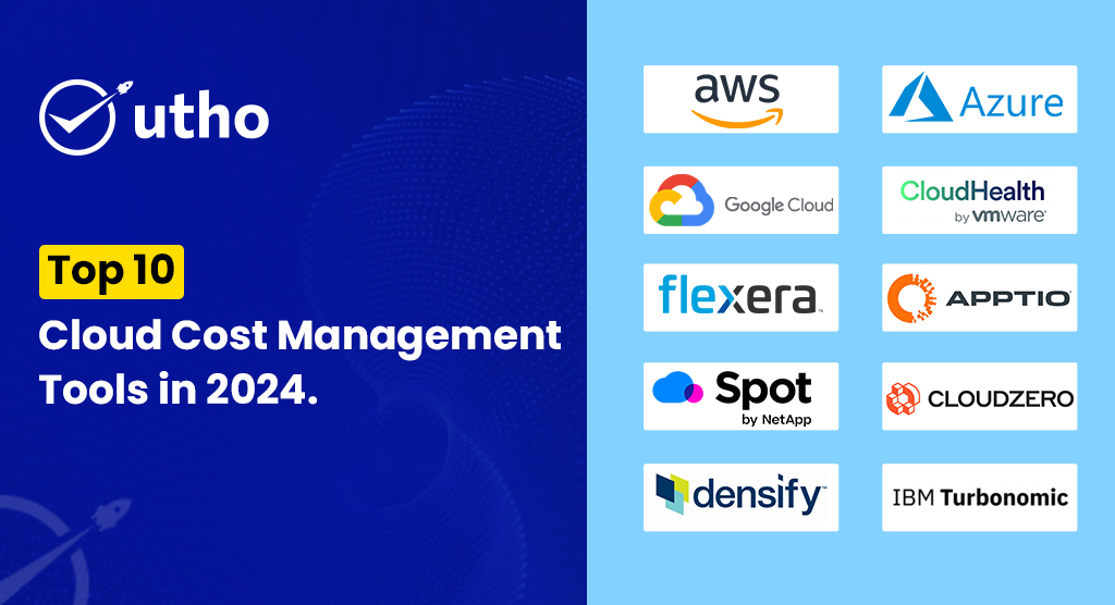 Cloud Cost Management Tools - Top 10 to Check in 2025 - Utho