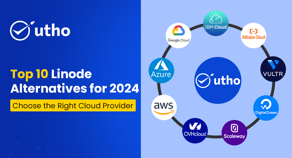 Top 10 Linode Alternatives for 2025: Choose the Right Cloud Provider - Utho