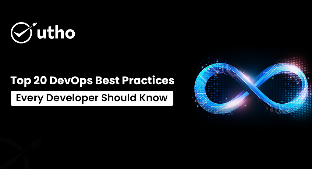 20 DevOps Best Practices Every Developer Should Know - Utho