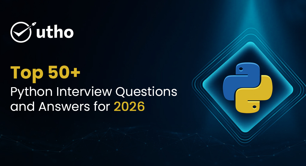 50+ Python Interview Questions and Answers for 2026