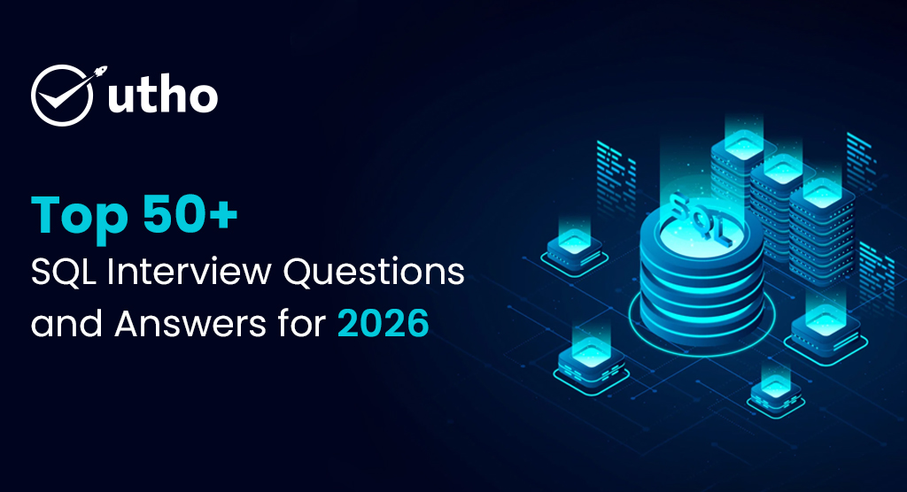 50+ SQL Interview Questions and Answers (2026 Updated Guide)