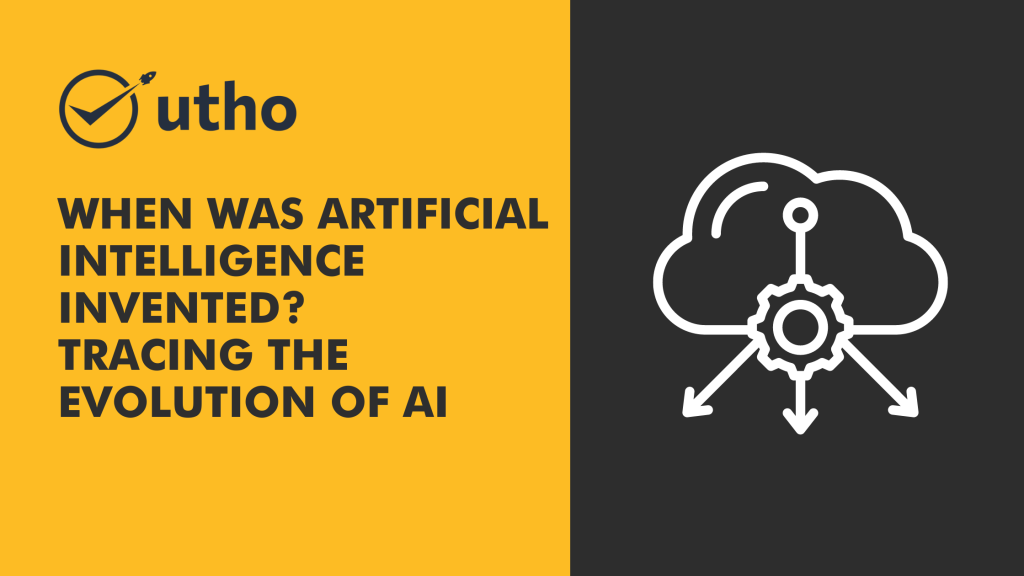 When Was Artificial Intelligence Invented? - Utho